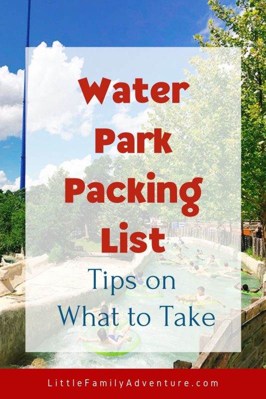 10+ Tips for Visiting a Water Park - What to Wear, Pack, & More