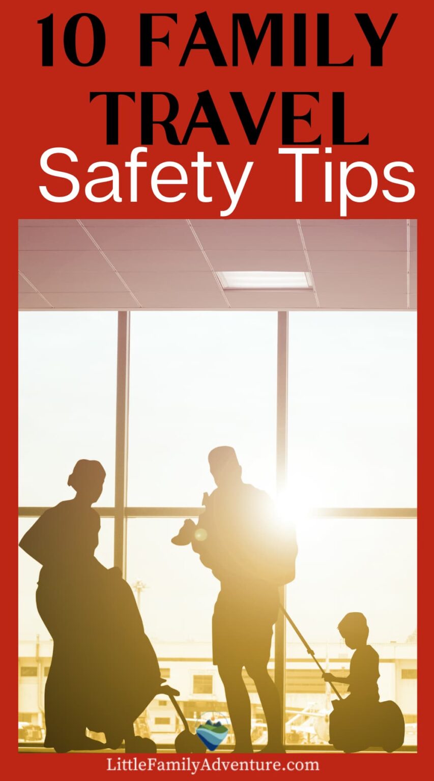 10 Tips For Safe Travel With Your Family
