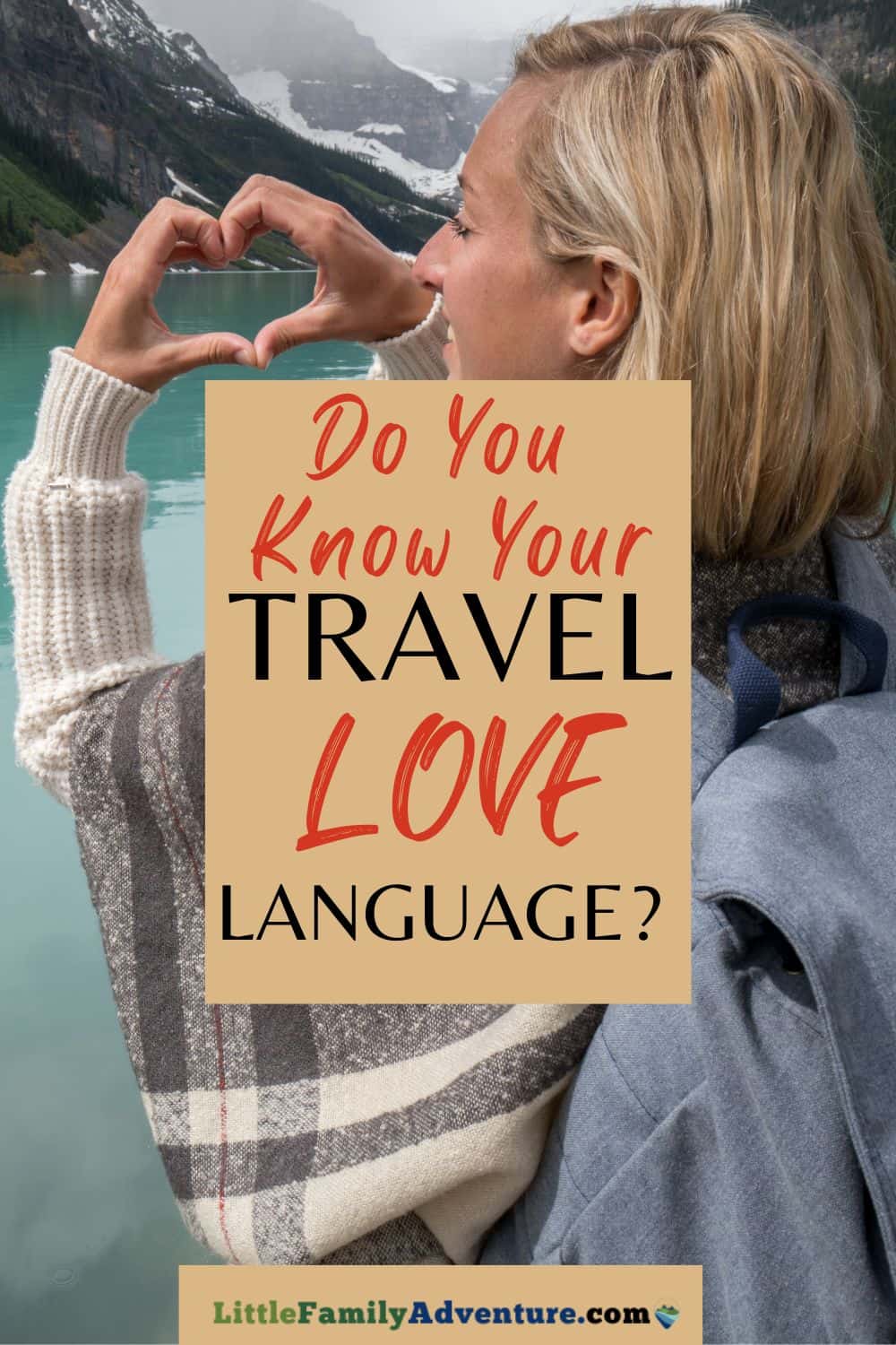 Travel Love Language - Help to Identify, Understand, & Plan Vacations