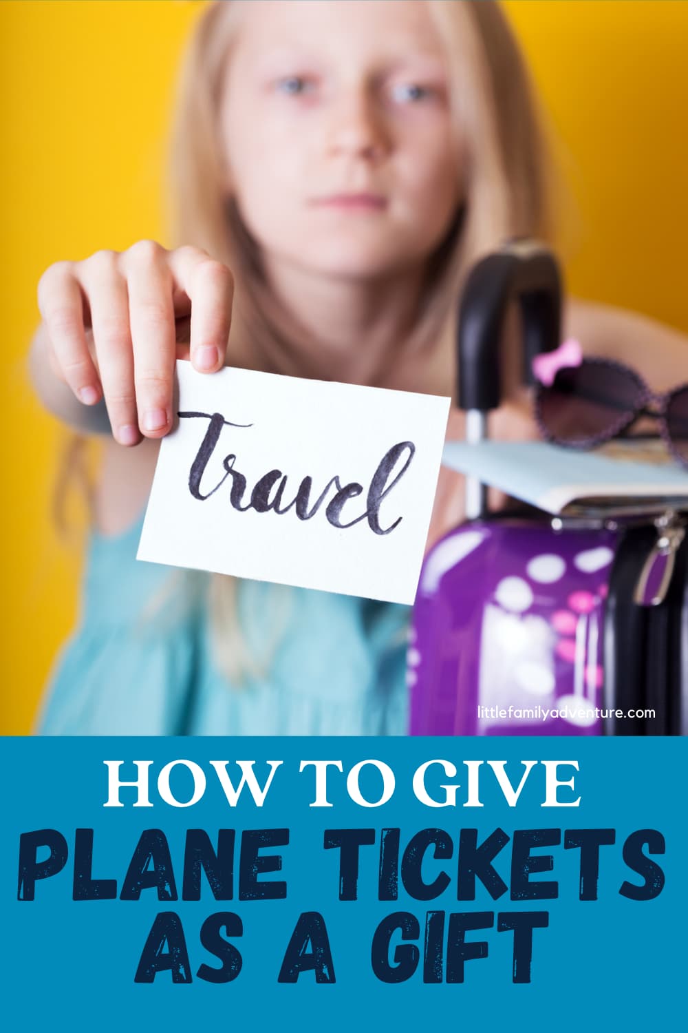 Travel's the Ultimate Gift - Here's How to Give Plane Tickets as a Gift