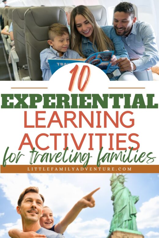 10 Fun Experiential Learning Activities For Families to Do While On ...