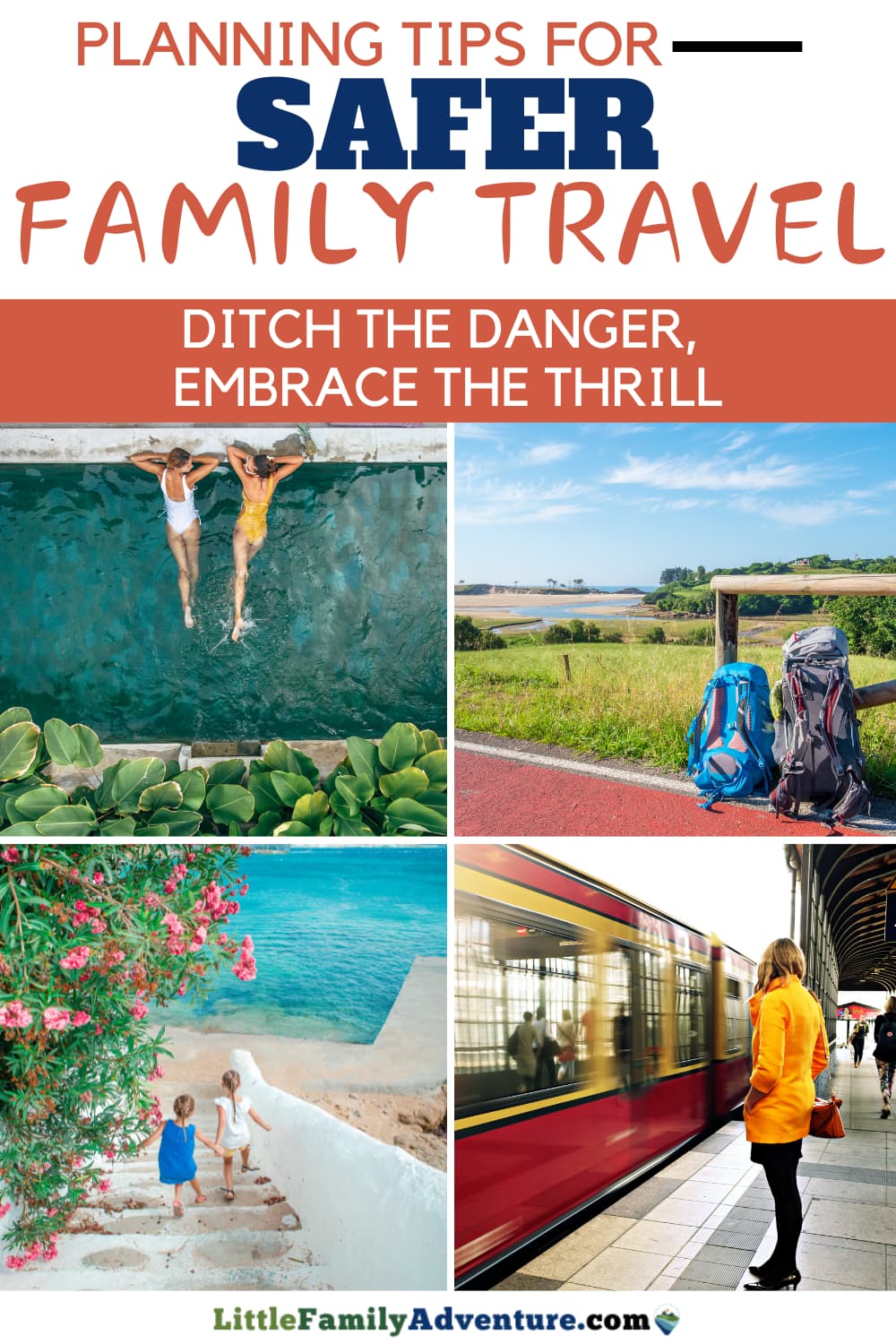 Ditch the Danger, Embrace the Thrill: A Roadmap for Secure Family Travel